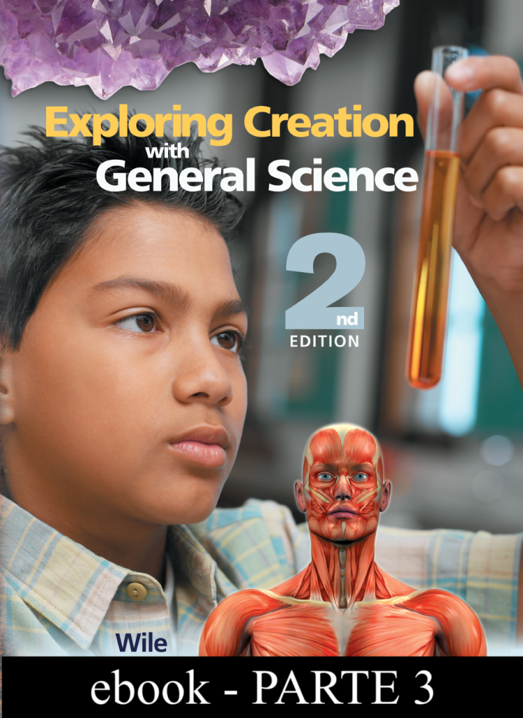 Exploring Creation with General Science – 2nd Edition – eBook – Parte 3 ...